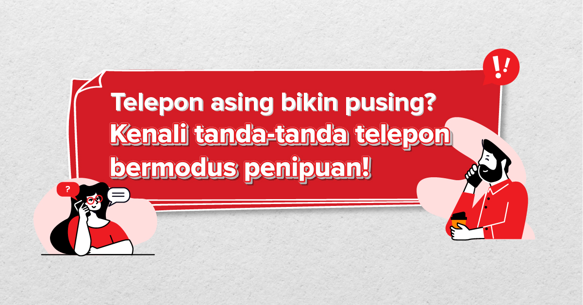 5 Ciri Modus Penipuan Lewat Telepon yang Harus Kamu Tahu - PT Bank ...